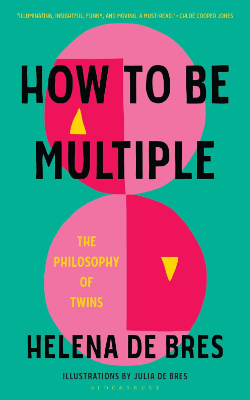 How To Be Multiple: The Philosophy of Twins | McKinley Memorial Library